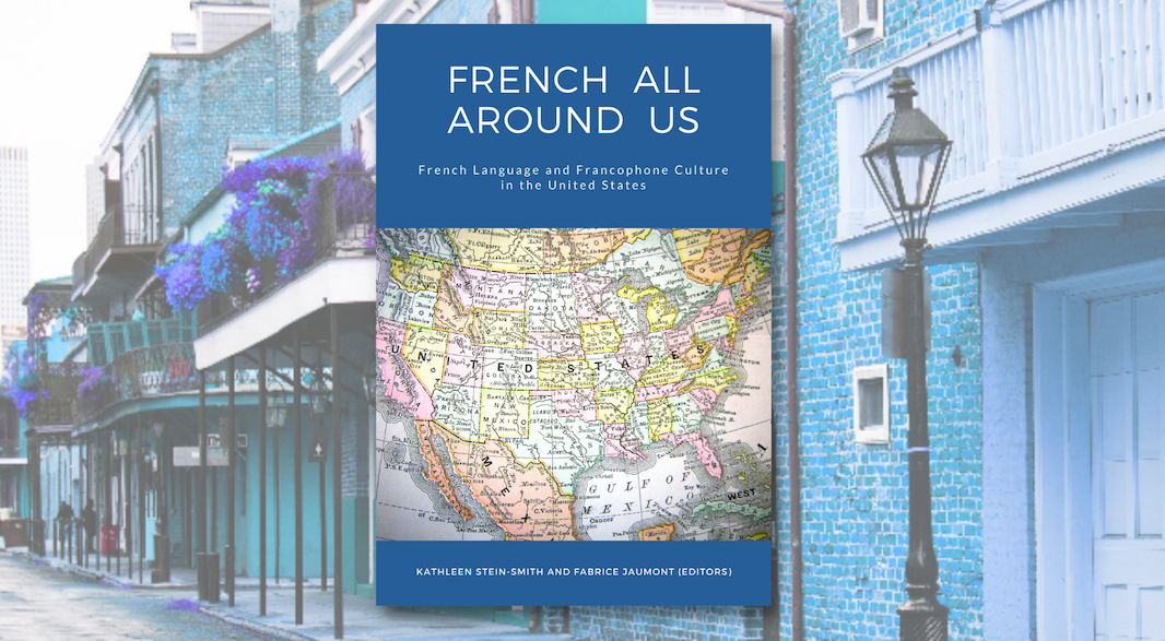 French All Around Us : l'avenir de la francophonie aux États-Unis ...